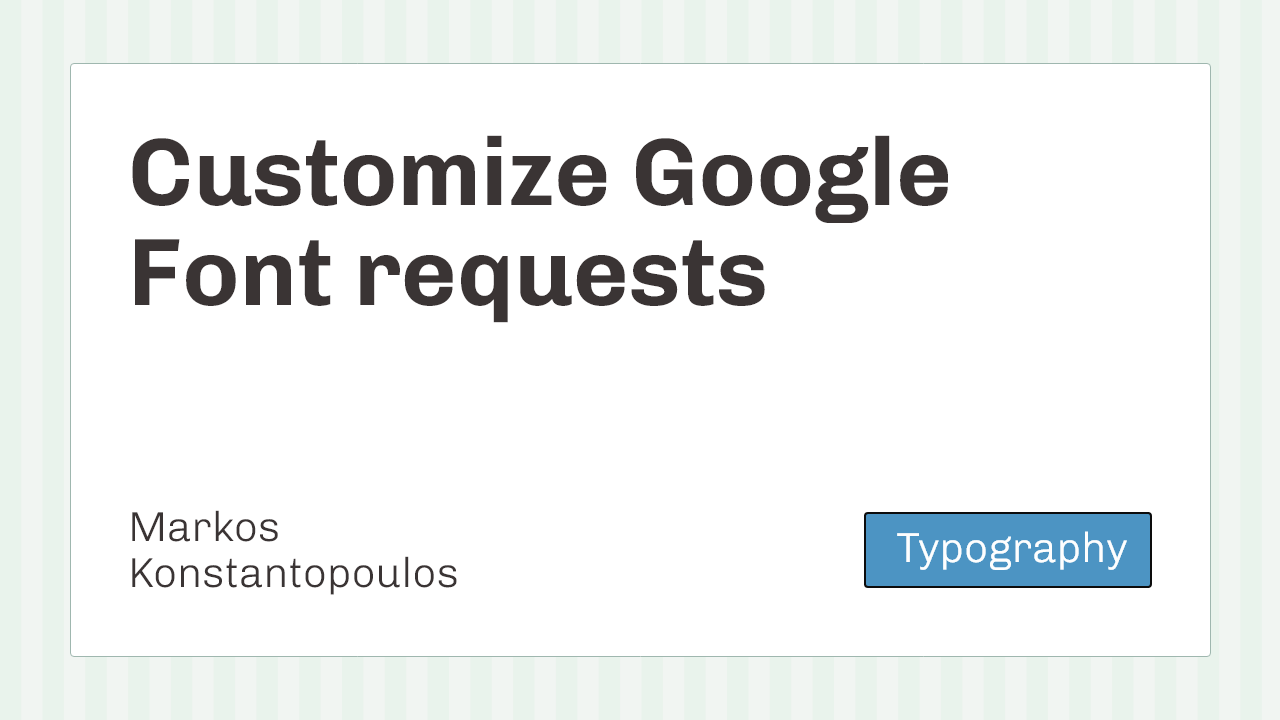 Customize Google Font requests | Dev Diary